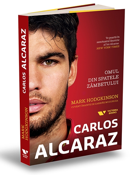 Carlos Alcaraz: Omul din spatele zâmbetului | Mark Hodgkinson | Editura ...