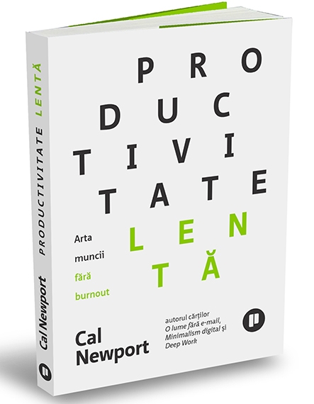 Productivitate lentă: arta muncii fără burnout | Editura Publica