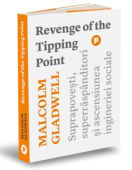Revenge of the Tipping Point | Malcolm Gladwell | Editura Publica